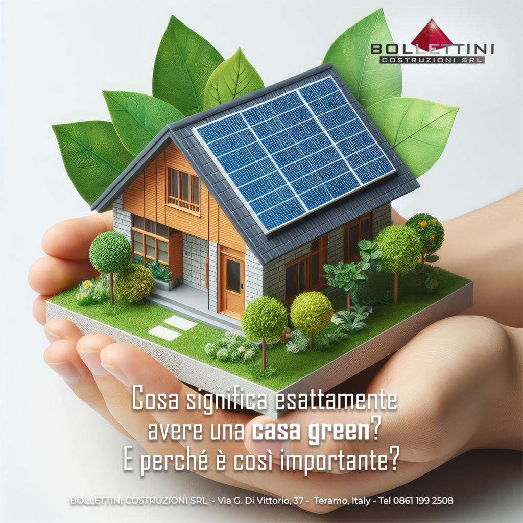 Casa Green: Tutto ciò che Devi Sapere - Bollettini Costruzioni srl